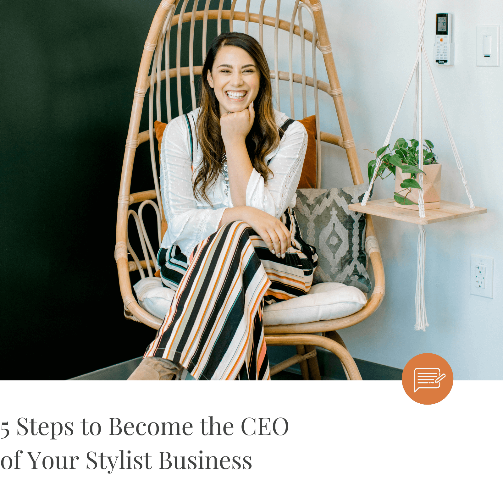 5 Steps to Become the CEO of Your Stylist Business - Thriving Stylist